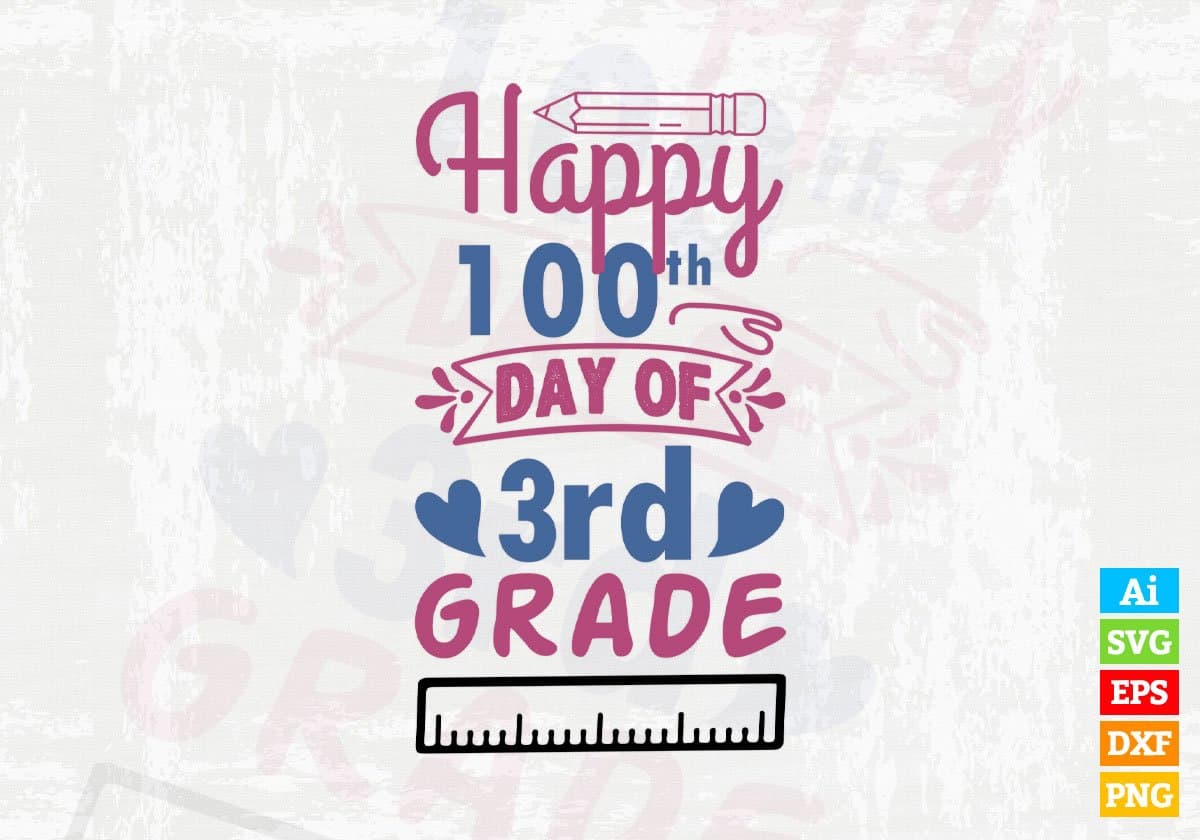 Happy 100th Day Of 3rd Grade Vector T-shirt Design Svg Files ...