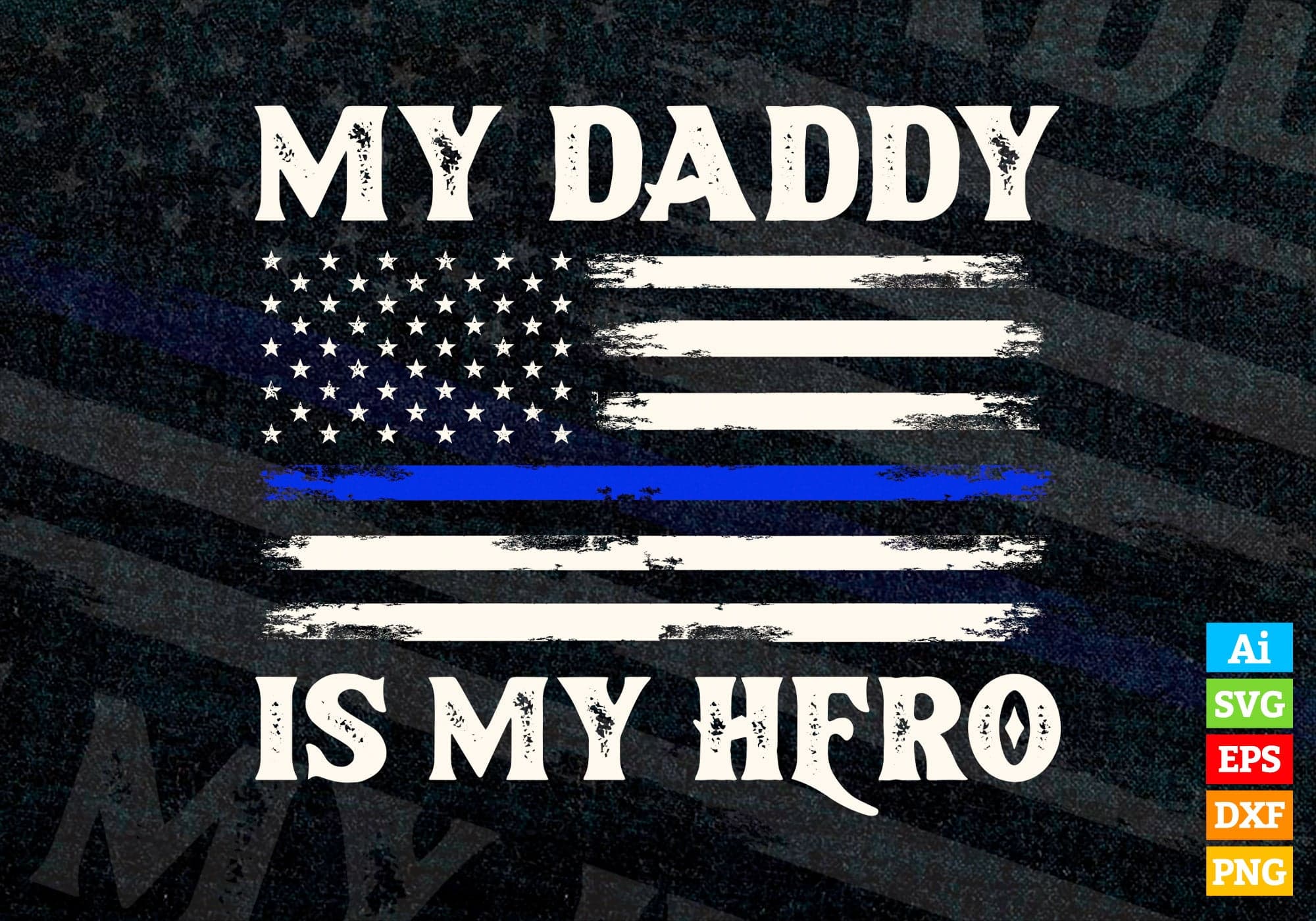 My Daddy Is My Hero Police Officer Proud T shirt Design Svg File ...