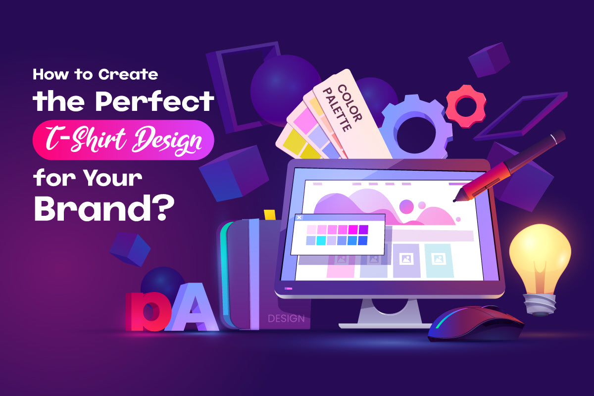 How to Create the Perfect T-Shirt Design for Your Brand ...