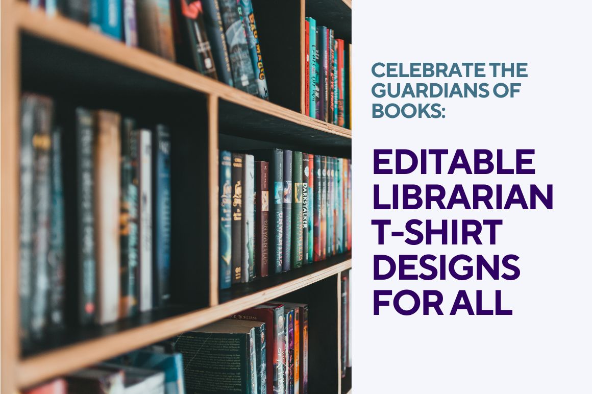 Celebrate the Guardians of Books: Editable Librarian T-Shirt Designs f ...