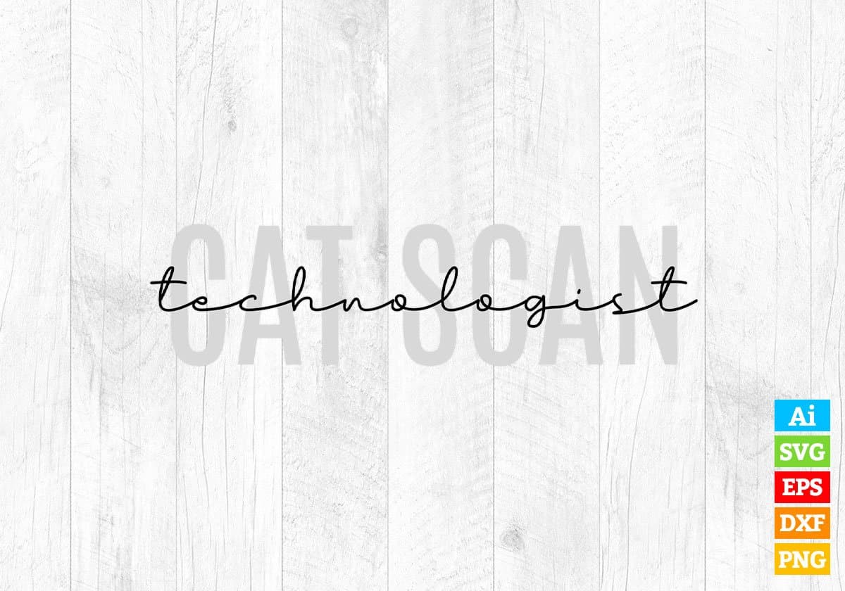 Cat Scan Technologist Editable Vector T-shirt Design Ai Svg Png Files ...