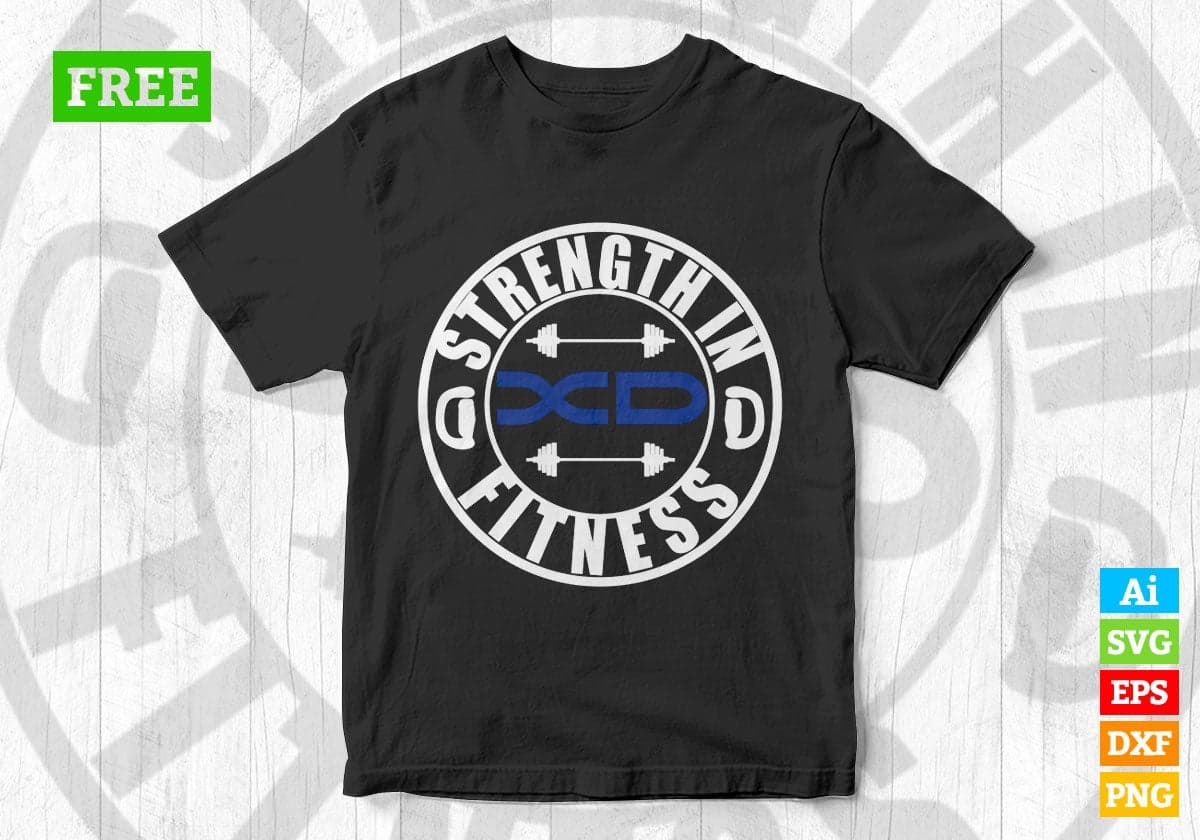Free Strength In Fitness Gym Vector T-shirt Design in Ai Svg Png Files ...