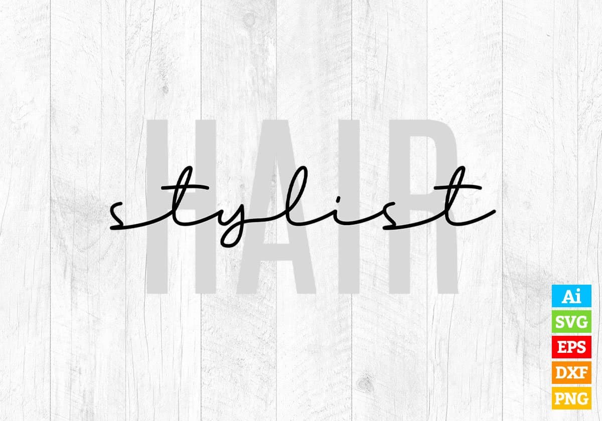 Hair Stylist Editable Vector T-shirt Design in Ai Svg Png Files ...