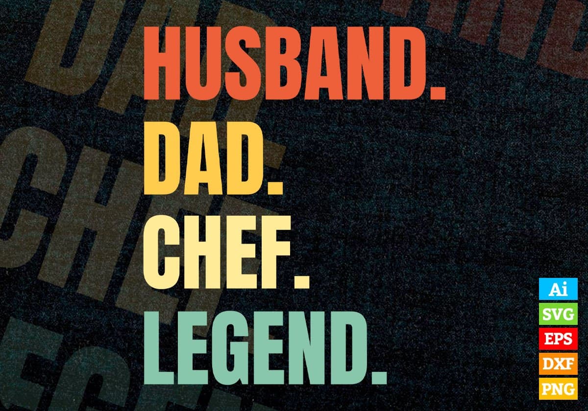 Husband Dad Chef Legend Vintage Vector Tshirt Design in Svg Png Files ...