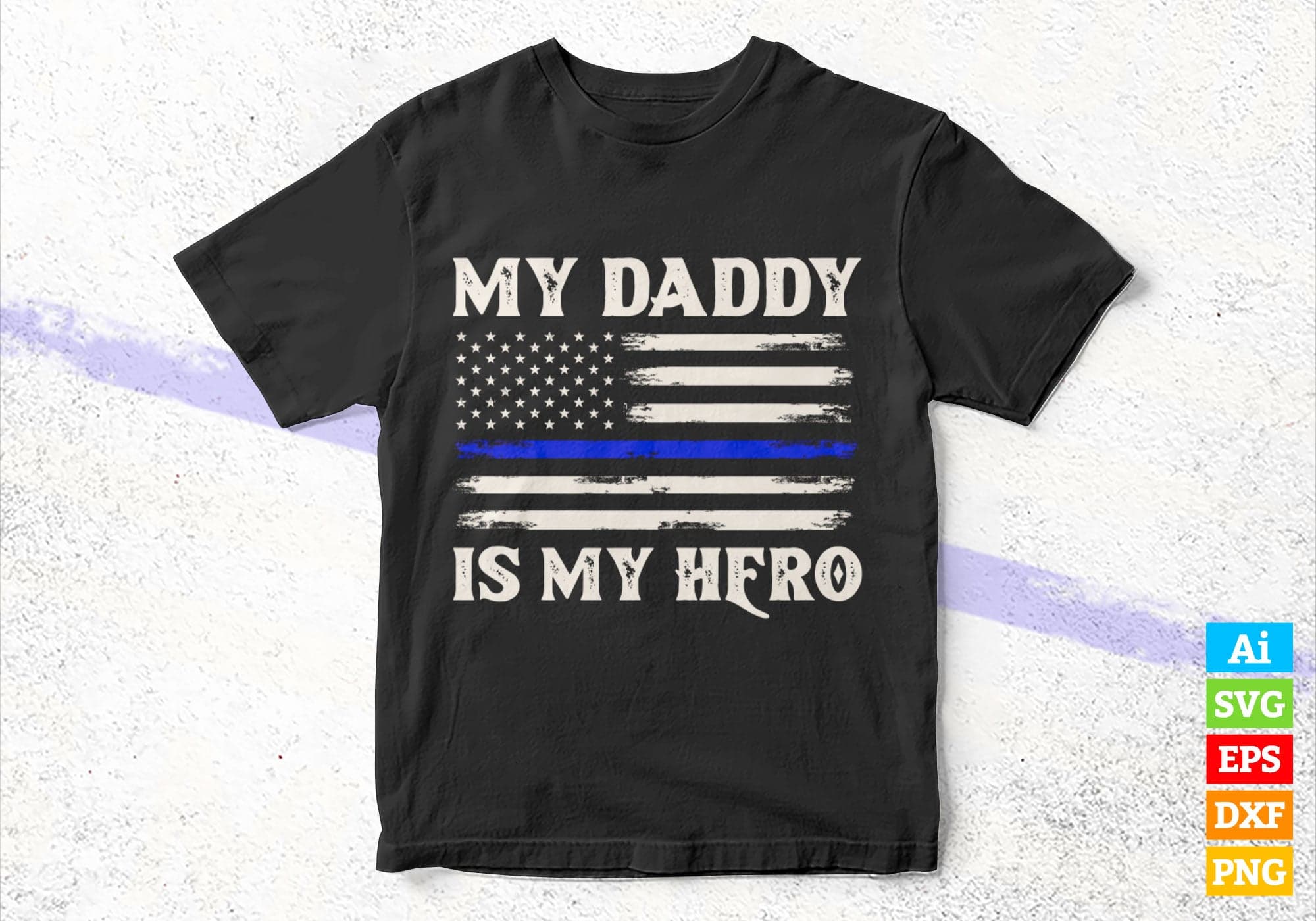 My Daddy Is My Hero Police Officer Proud T shirt Design Svg File ...