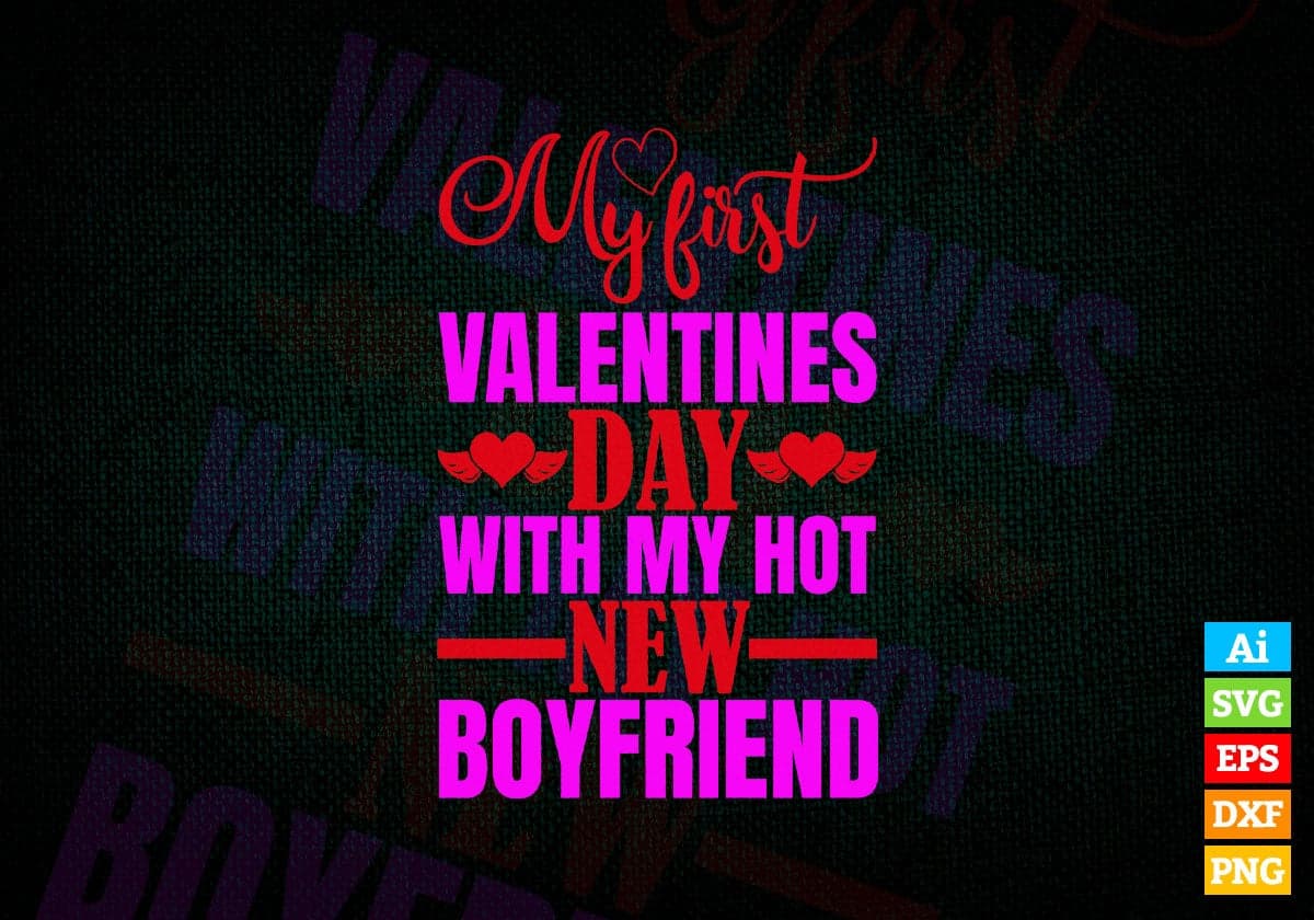 My First Valentine Day With New Hot My Boyfriend Vector T-shirt Design ...